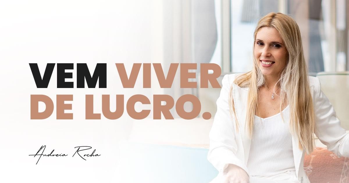 Viver de Lucro - Andreia Rocha